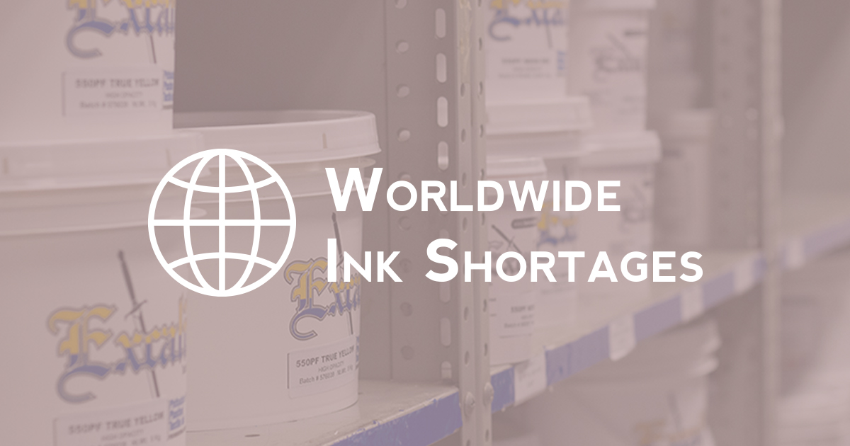WORLDWIDE INK SHORTAGES | High Quality Inks, Screen Printing Supplies ...